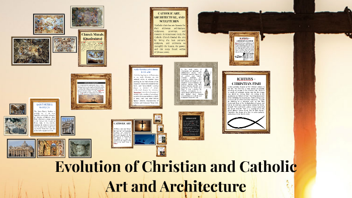 Evolution of Christian Art and Architecture by on Prezi