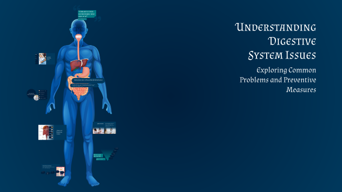 Understanding Digestive System Issues by Ali Kimo on Prezi