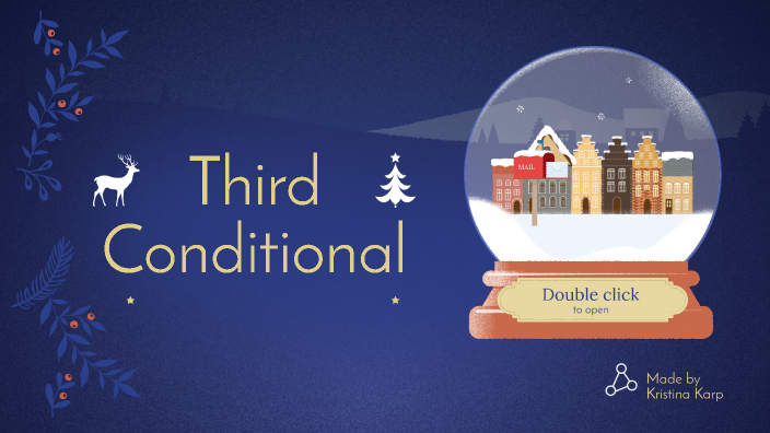 Third Conditional by Крістіна Костянтинівна Карп on Prezi