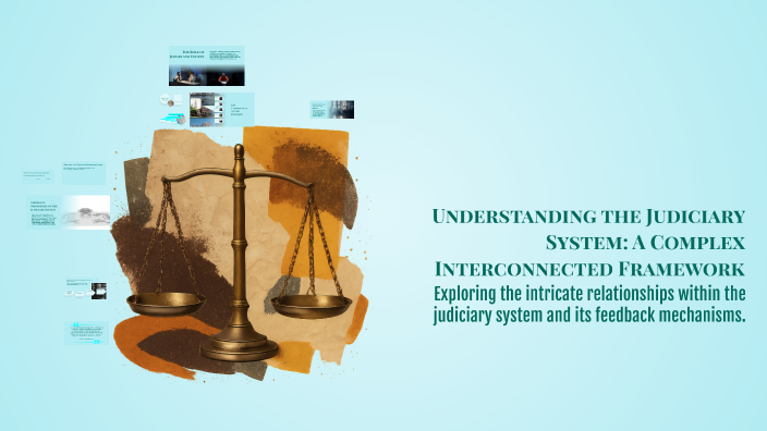 Understanding the Judiciary System: A Complex Interconnected Framework ...
