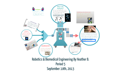 Robotics & Biomedical Engineering By Heather B. by Heather B. on Prezi