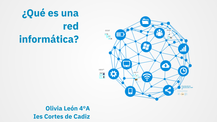 ¿Qué es una red informática? by OLIVIA LEÓN on Prezi