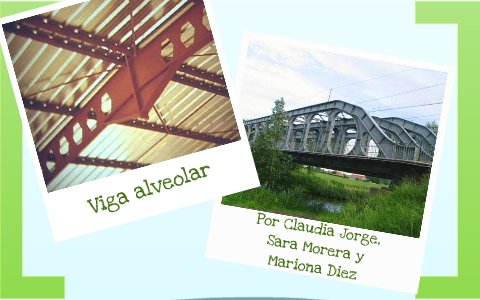 Viga alveolar by Mariona Díez on Prezi