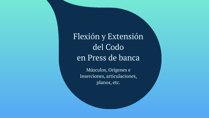 Flexión y Extensión del Codo by Guillermo Joaquin Guglielmone on Prezi