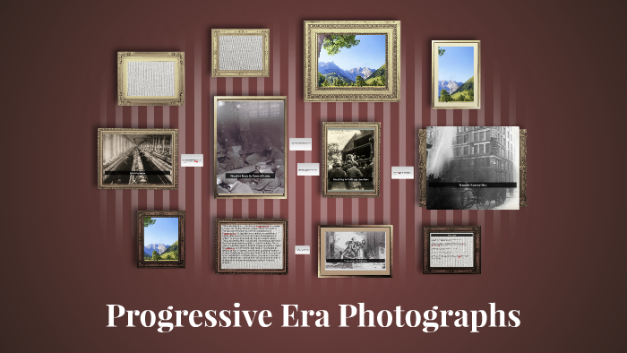 Progressive Era Photographs by Bob Smith on Prezi