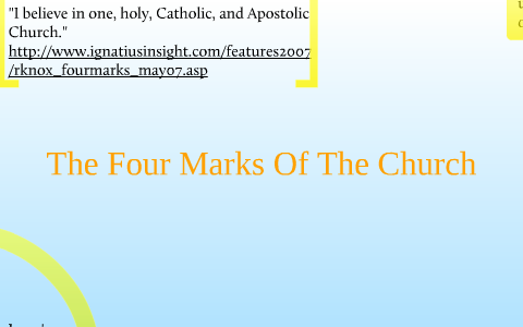 The Four Marks Of The Church by Julie Le on Prezi