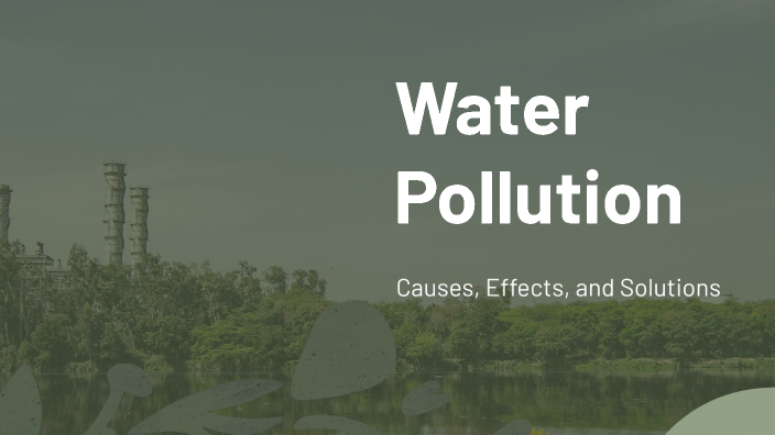 Water Pollution by Jhaniyah Davis on Prezi