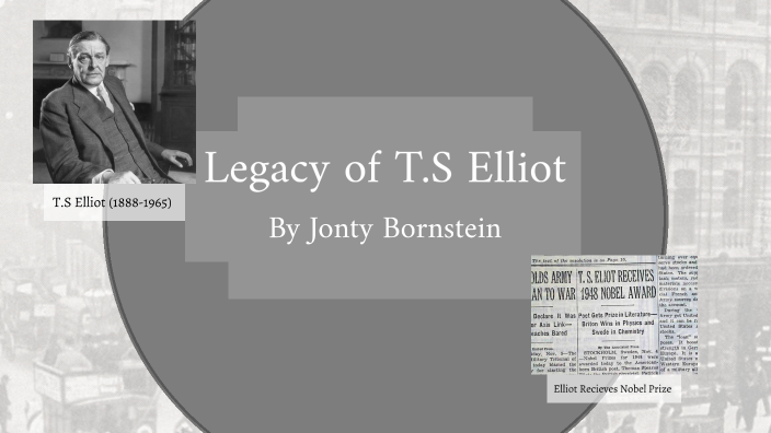 T.S. Elliot Poetry by Jonty Bornstein on Prezi