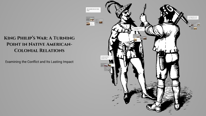 King Philip’s War: A Turning Point in Native American-Colonial ...