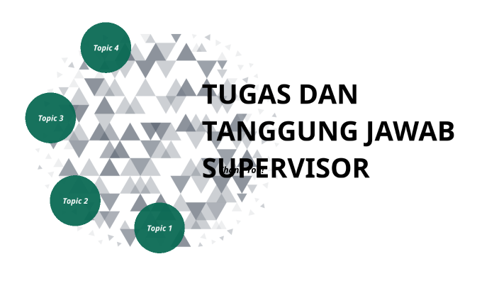 TUGAS DAN TANGGUNG JAWAB SUPERVISOR by Gusnar Yoga on Prezi TUGAS DAN TANGGUNG JAWAB SUPERVISOR by Gusnar Yoga on Prezi