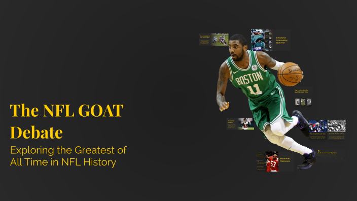 The NFL GOAT Debate by Prezi Test on Prezi