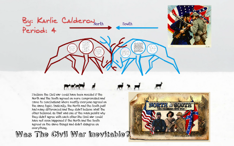 Was The Civil War Inevitable? by karlie calderon