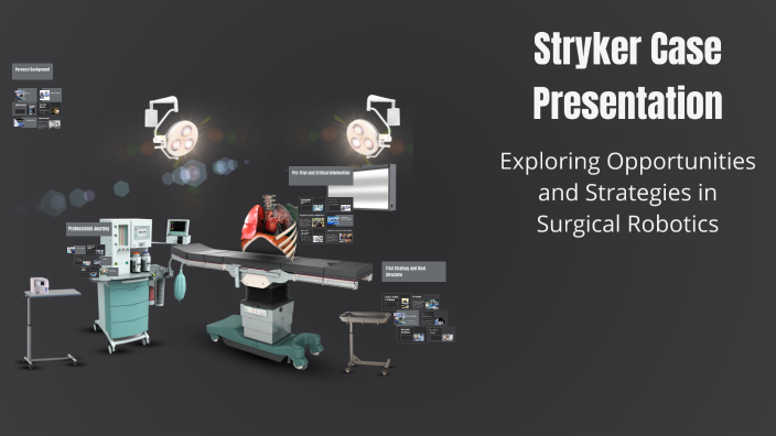 Stryker Case Presentation by John DeFeo on Prezi