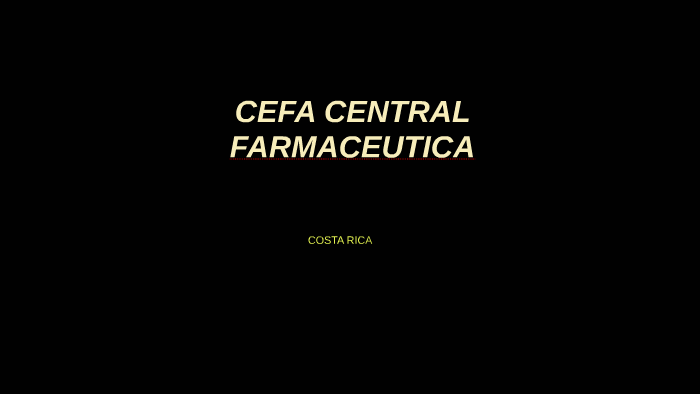CEFA CENTRAL FARMACEUTICA by Zeidy Mendez Marenco on Prezi