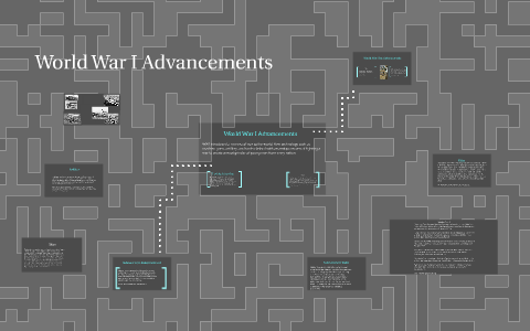World War I Advancements by jon laffoon on Prezi