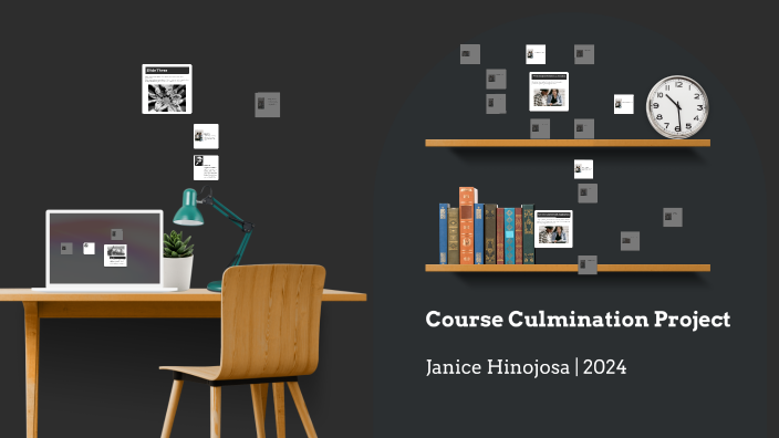 Course Culmination Project by Janice Hinojosa on Prezi