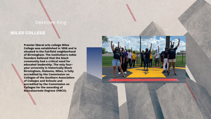 HISTORY OF MILES COLLEGE by Destine'e King on Prezi