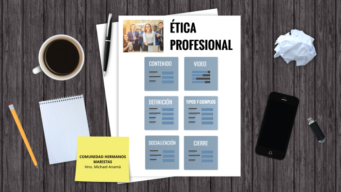 ÉTICA PROFESIONAL by Michael Alexander Anamá,fms. on Prezi