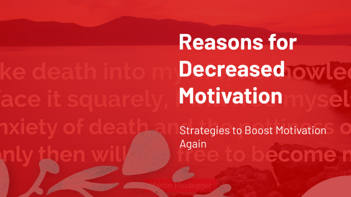 Reasons for Motivation Decrease and Ways to Enhance It by Min Lina on Prezi