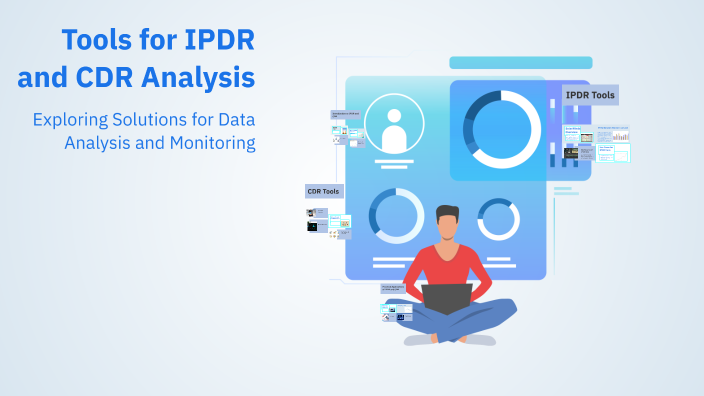 Tools for IPDR and CDR Analysis by Gurpreet Mundra on Prezi