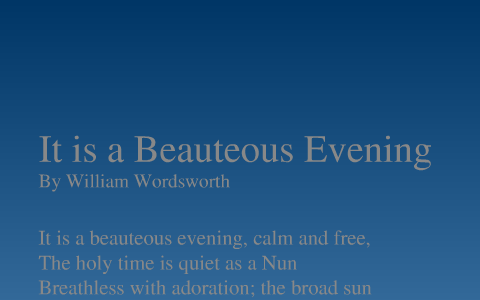 It is a Beauteous Evening by Michelle Yoshimoto on Prezi