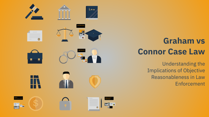 Graham vs Connor Case Law by Marvin Guardado on Prezi
