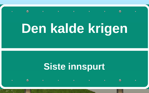 Den kalde krigen by Ingrid Fretheim on Prezi