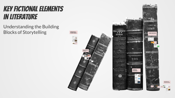 Key Fictional Elements in Literature by Deanna Barham on Prezi