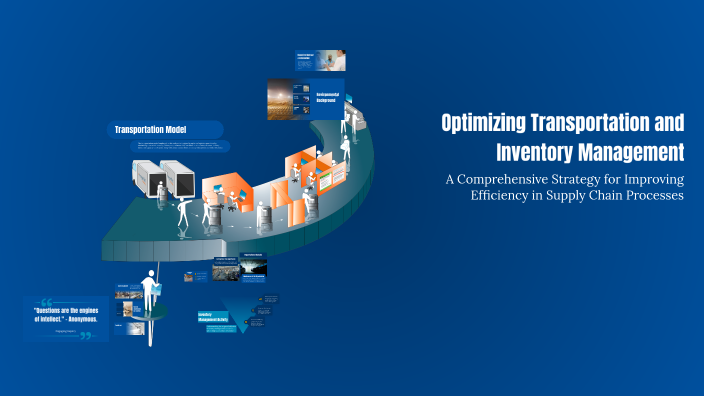 Optimizing Transportation and Inventory Management by alshaima 5 on Prezi