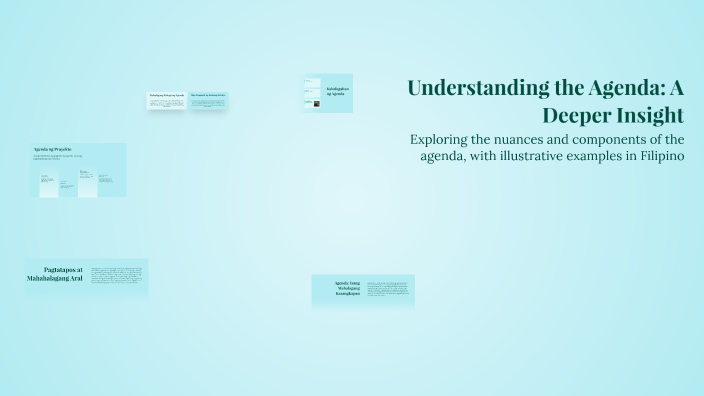 Understanding the Agenda: A Deeper Insight by emerie pinkihan on Prezi