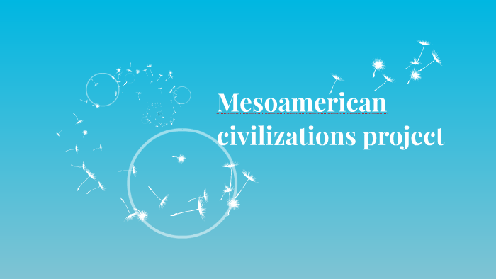 Mesoamerican civilizations project by charlette strock on Prezi