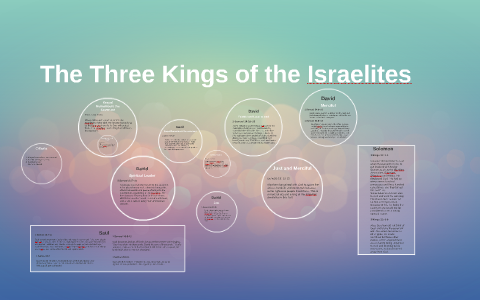 The Three Kings of the Israelites by Anne Koessler on Prezi