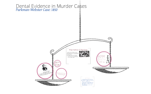 Parkman-Webster Murder Case 1850 by Drew Stone on Prezi