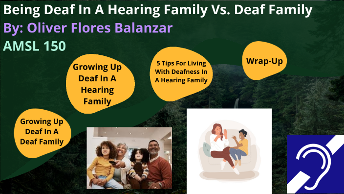 Being Deaf In A Hearing Family Vs. Deaf Family by Oliver Flores ...