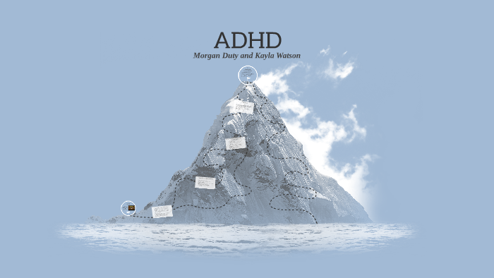 ADHD by Morgan Duty on Prezi