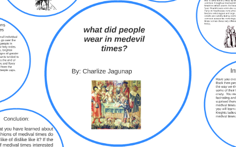 what did people wear in medevil times? by Grace Figueroa on Prezi