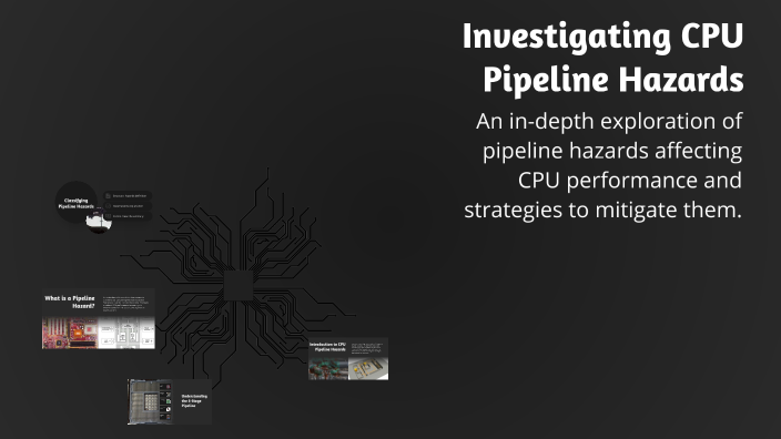 Investigating CPU Pipeline Hazards by Sambhav Patel on Prezi