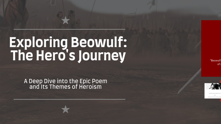 Exploring Beowulf: The Hero's Journey by Youssef Zaher on Prezi