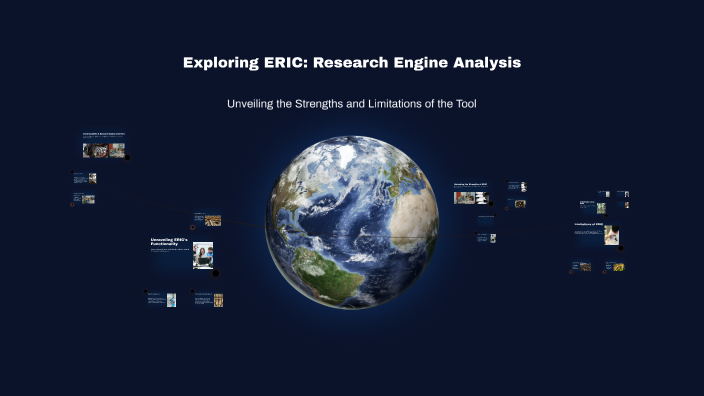 Exploring ERIC: Research Engine Analysis by Aimee Gray on Prezi