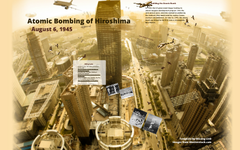 Atomic Bombing of Hiroshima by Jenna Sisson on Prezi