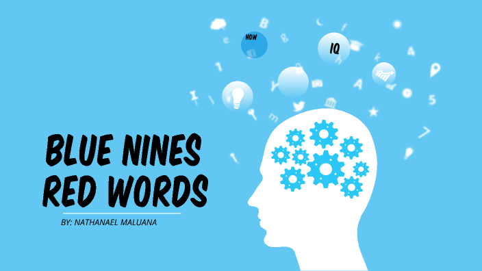 Blue Nines Red Words by Nathanael Maluana on Prezi
