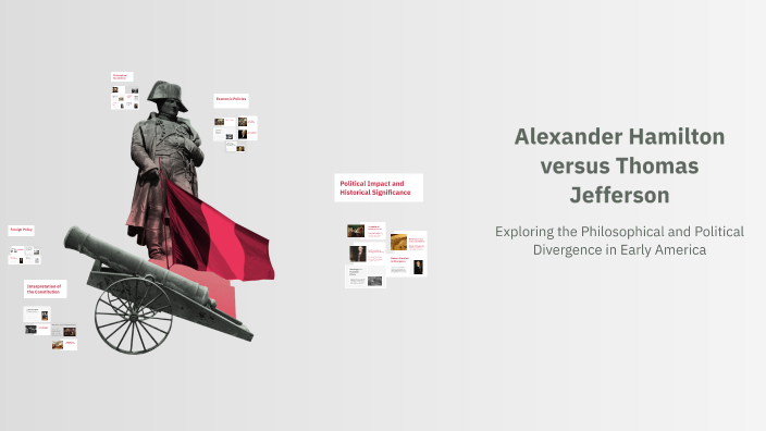 Alexander Hamilton versus Thomas Jefferson by Caitlyn Morris on Prezi