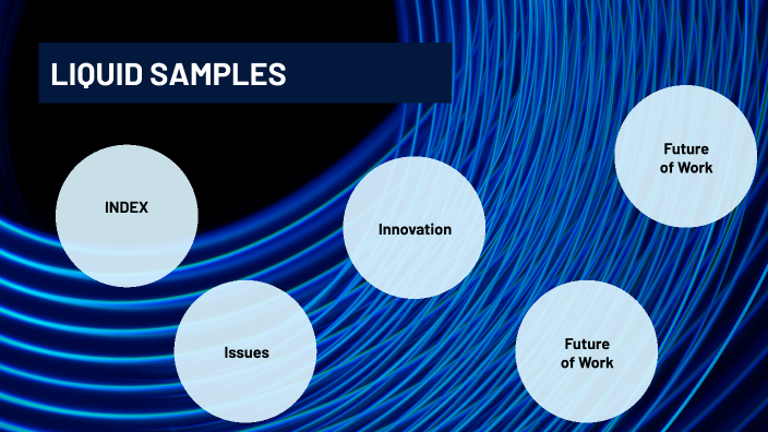Liquid Samples by Miguel Abarca on Prezi