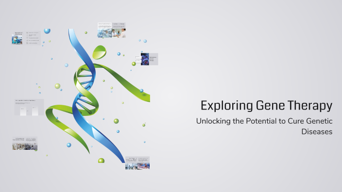 Exploring Gene Therapy by Oliver Keen on Prezi