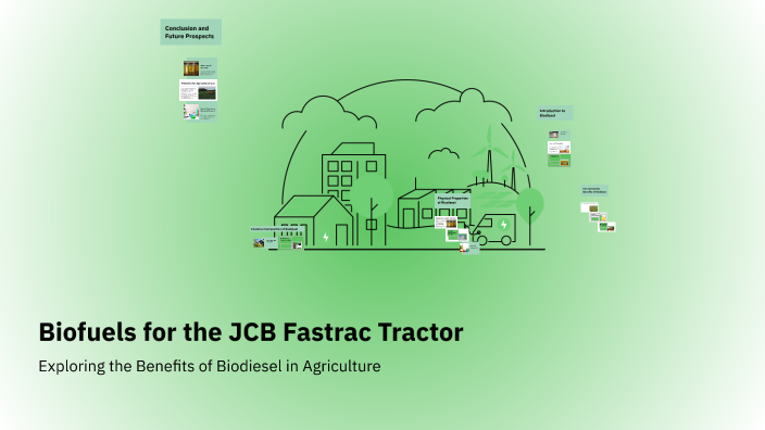 Biofuels for the JCB Fastrac Tractor by Sam Blagg on Prezi