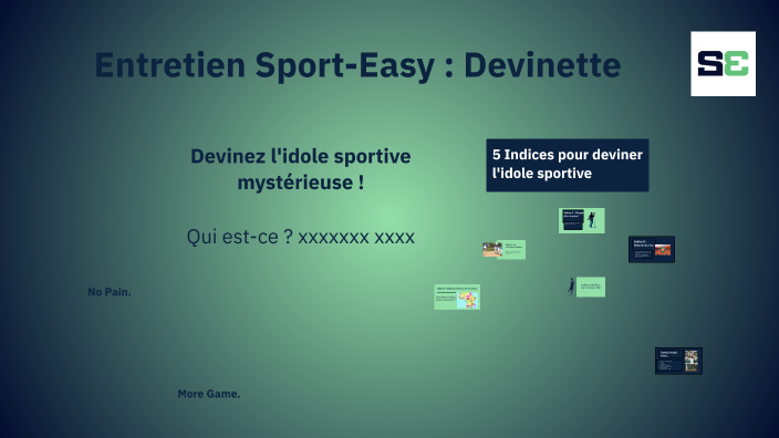 Entretien Sport-Easy : Devinette by Martin Gonod on Prezi