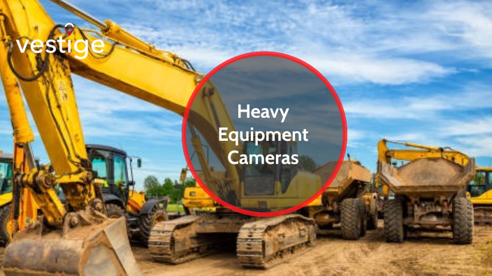 Heavy Equipment Cameras by Corey Hanvey on Prezi
