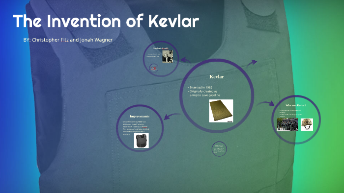 The Invention of Kevlar by Jonah Wagner on Prezi