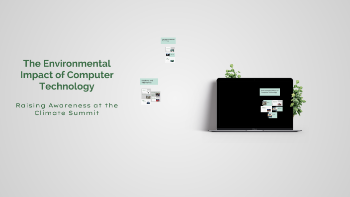 The Environmental Impact of Computer Technology by Tom Woodrow on Prezi