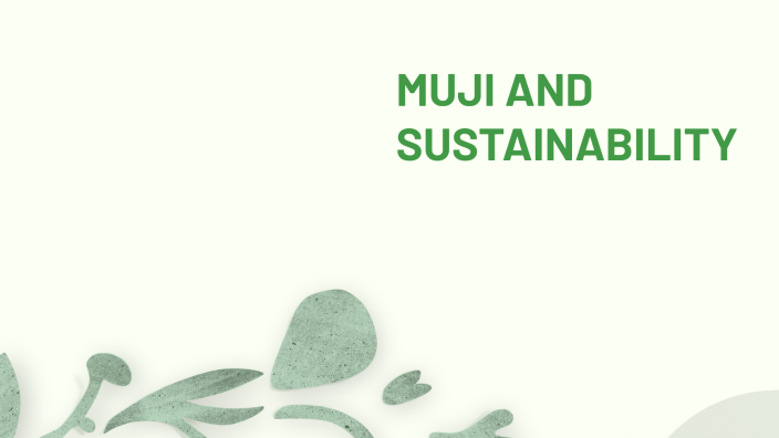 MUJI E SOSTENIBILITÀ by Giulia Cesarini on Prezi